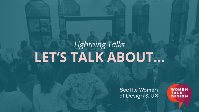 seaDUX and Women Talk Design Lightning Talks – Women Talk Design