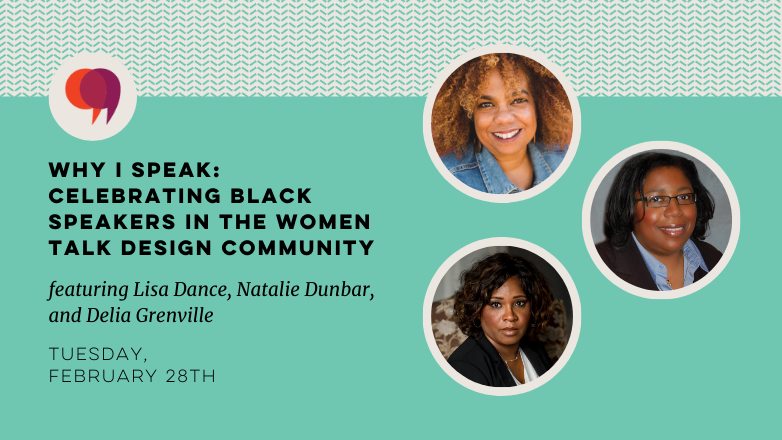 Why I Speak: Celebrating Black Speakers in the Women Talk Design ...